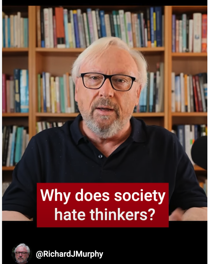 Why does society hate thinkers?